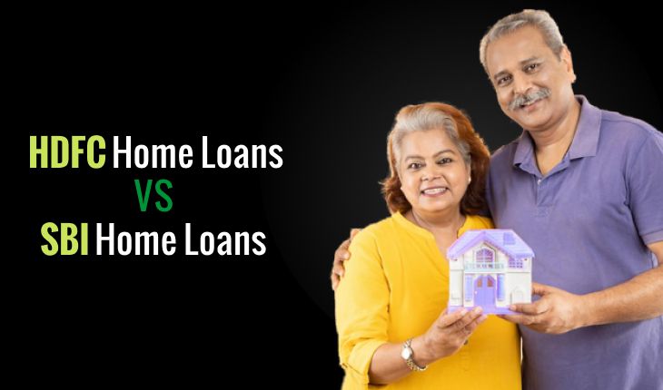 HDFC vs SBI home loan - Compare Interest Rates, Benefits & Features
