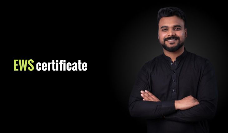 EWS Certificate: Reservation for Economically Weaker Sections in India