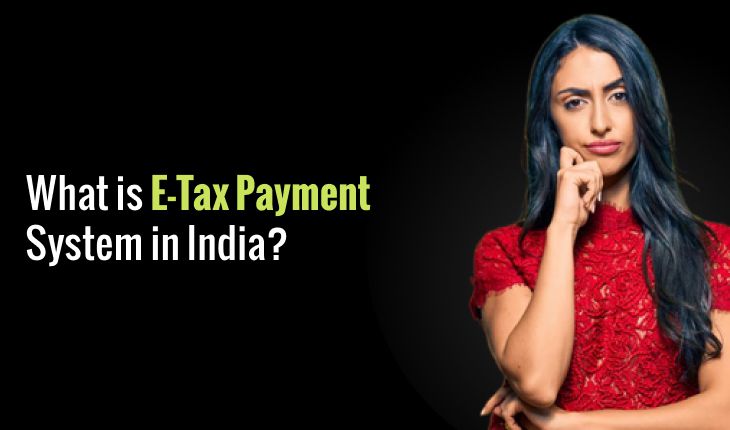 E Filing Income Tax: Elements, Features & How to Use E-Tax Payment System